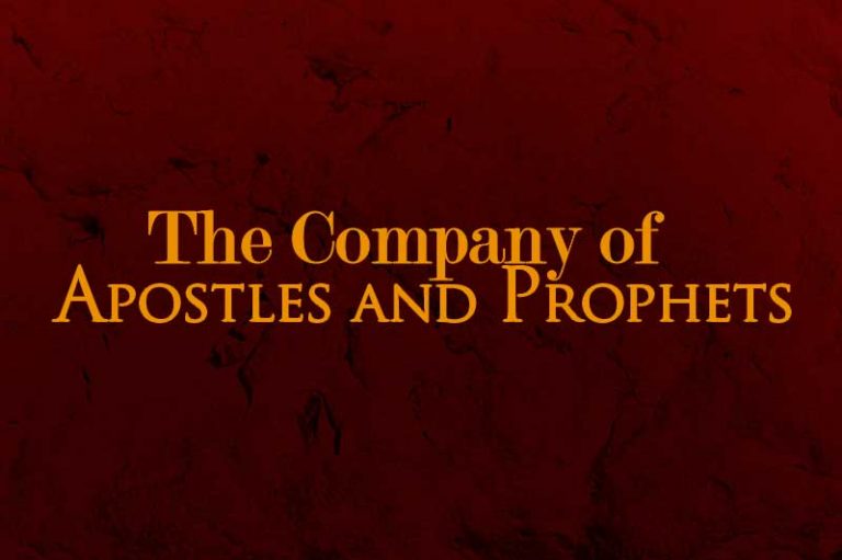 The Company of Apostles and Prophets - The Truth In the Spirit